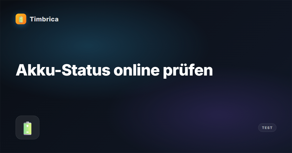 Akku-Checker online | Timbrica