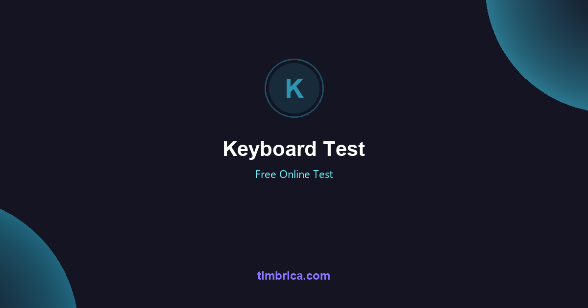 Keyboard Test Online — Check Keys, Ghosting | Timbrica