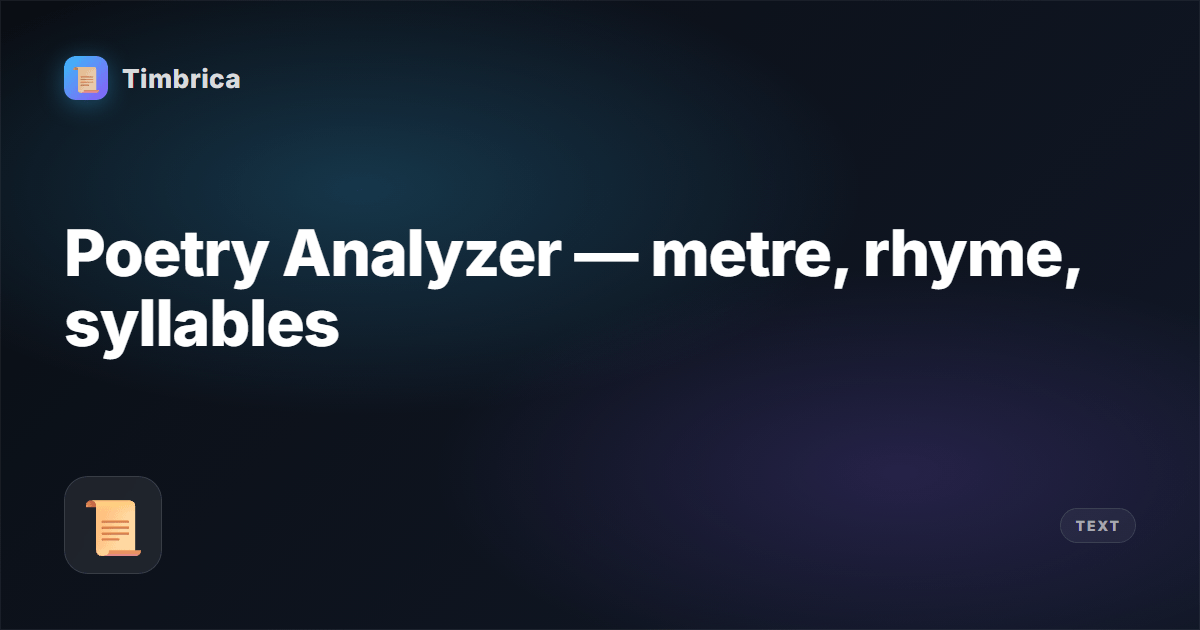 Poetry Analyzer — metre, rhyme, syllables | Timbrica