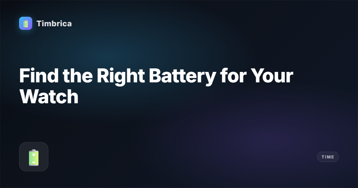 Watch Battery Finder by Model | Timbrica
