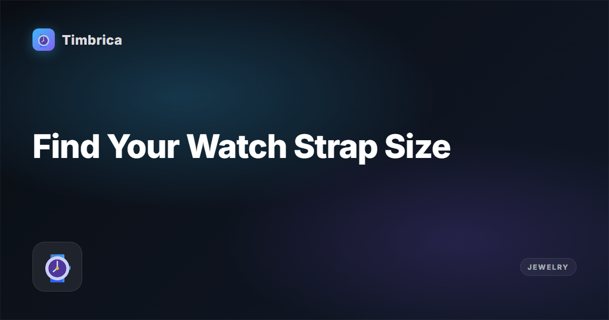 Watch Strap Size — Lug Width Gauge | Timbrica