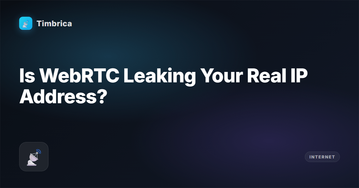 WebRTC Leak Test — Check Your Browser | Timbrica