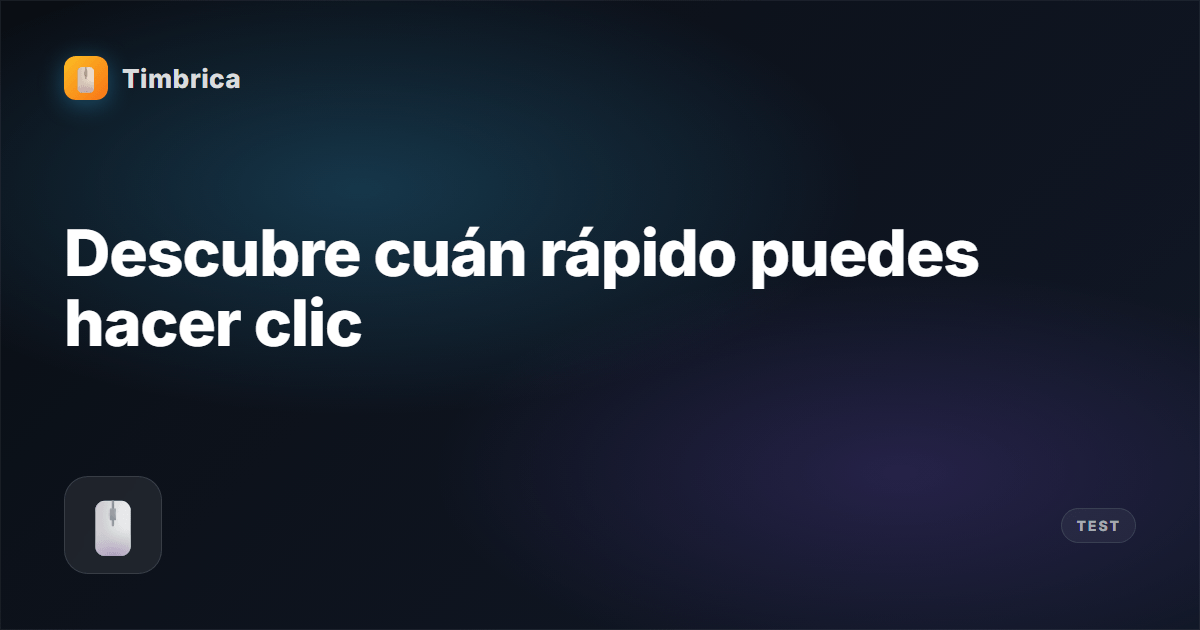 Test de velocidad de clic — CPS online | Timbrica