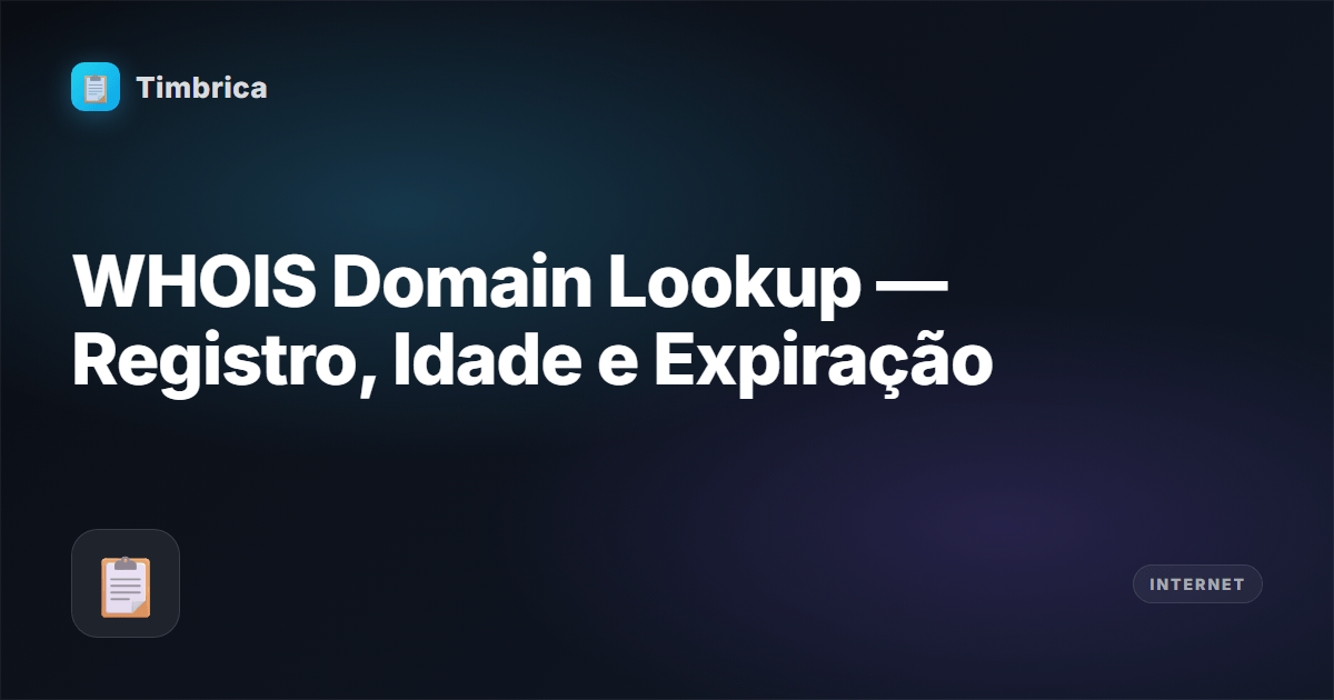 WHOIS Lookup — Registro de Domínio | Timbrica